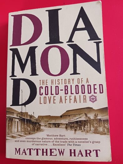 Diamond The History Of A Cold Blooded Love Affair Matthew Hart2003 For ...