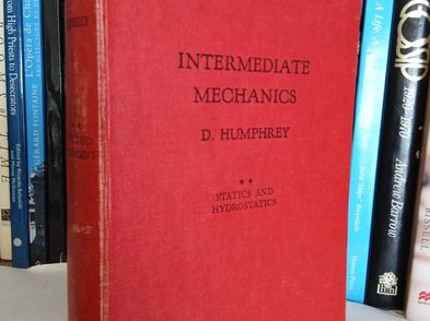Intermediate Mechanics Statics And Hydrostatics By D Humphrey 201 For ...