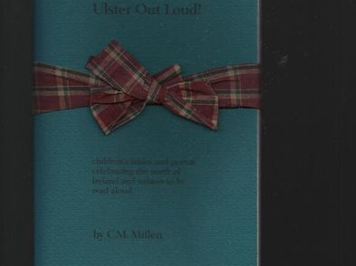 Ulster Out Loud Childrens Fables And Poems Celebrating The North Of ...