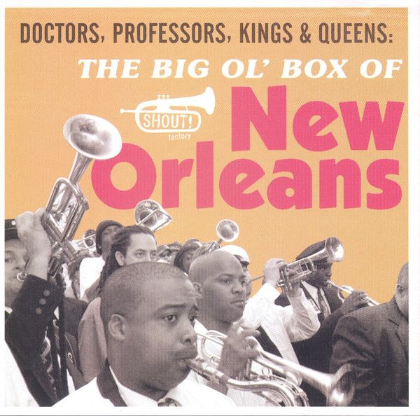 The Big Ol Box Of New Orleans 4cd Box Set Doctors Professors Kings ...